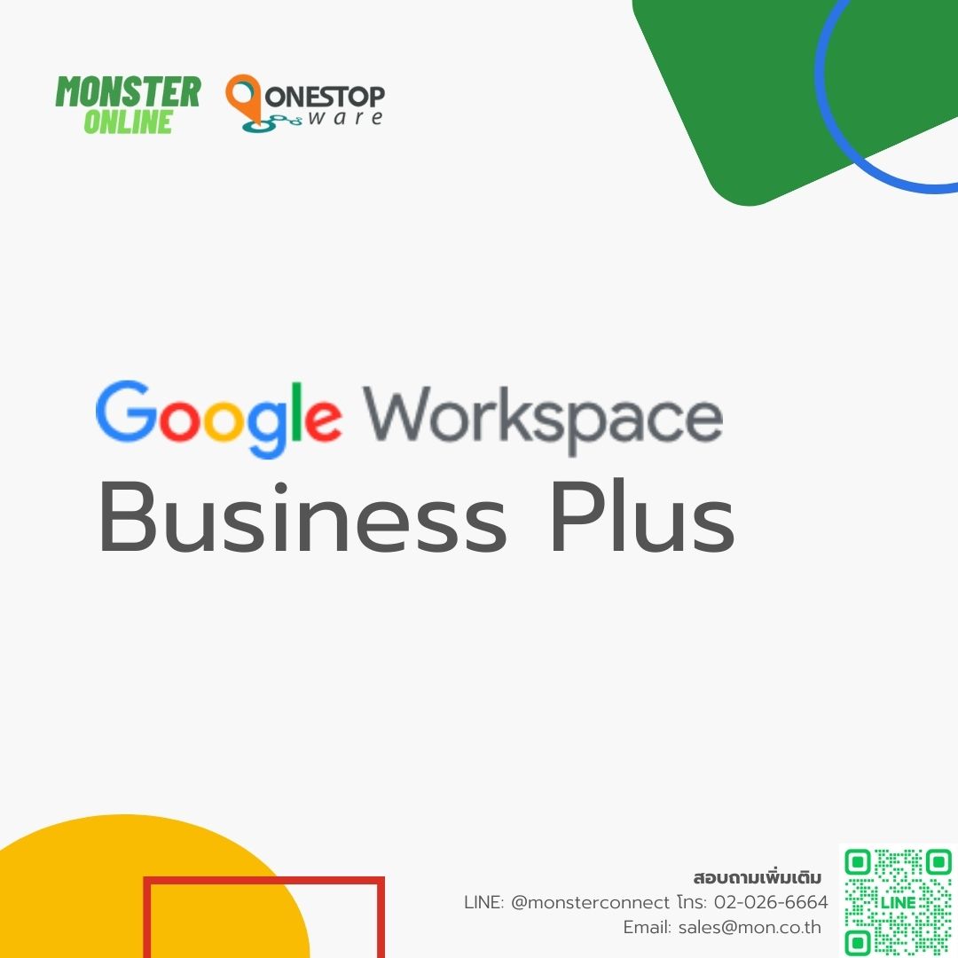 [โปรโมชั่น !!!] Google Workspace Business Plus | Monster Connect พร้อม ...